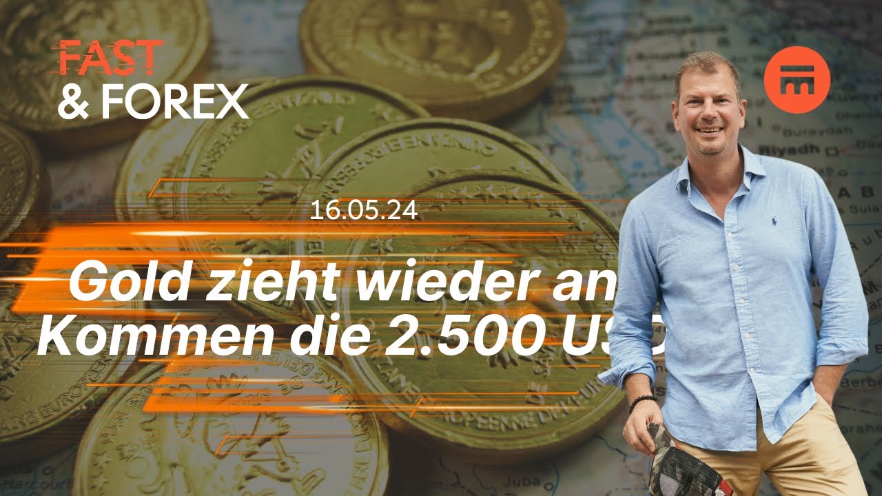 Gold zieht wieder an! – Kommen die 2.500 USD? | Fast & Forex ...