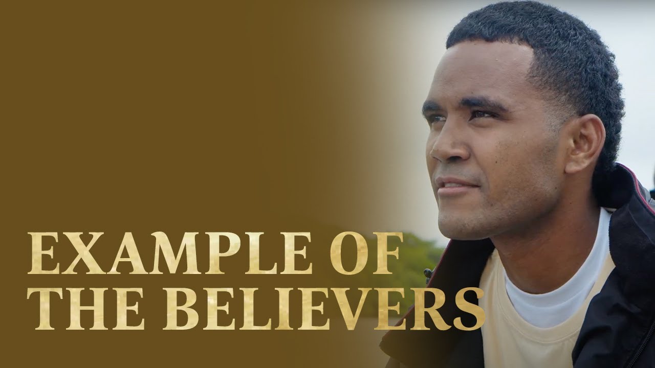 Example of the Believers | Changed Through Jesus Christ - YouTube