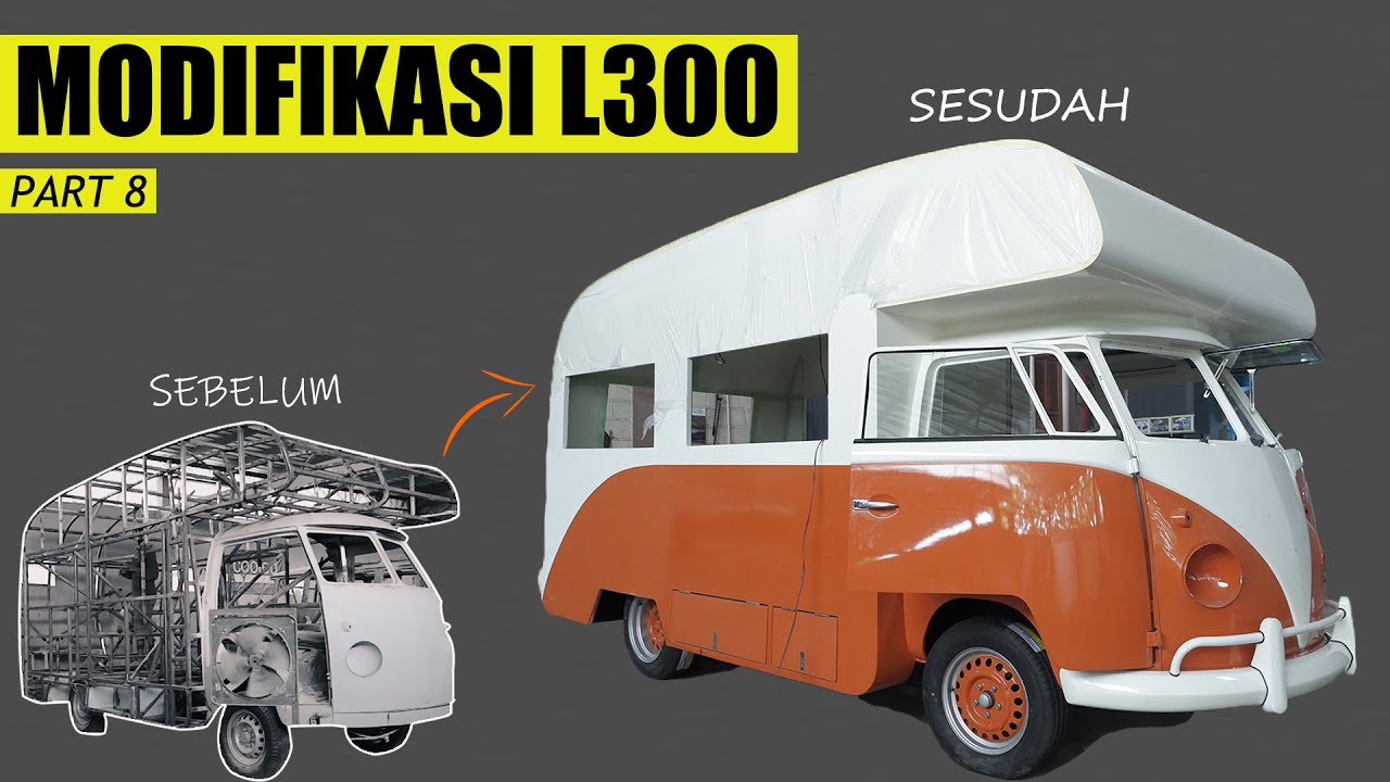 UPDATE L300 Modifikasi menjadi SNAIL CAMPER / PART 8 !!! - YouTube