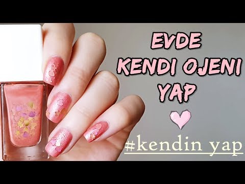 EVDE KENDİ OJENİ YAP - Make Your Own Nail Polish