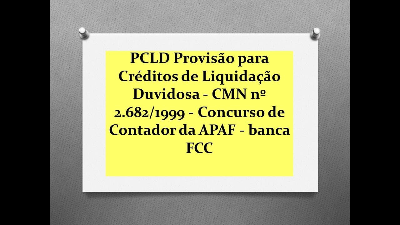 PCLD Provisão para Créditos de Liquidação Duvidosa - Resolução 2.682 ...