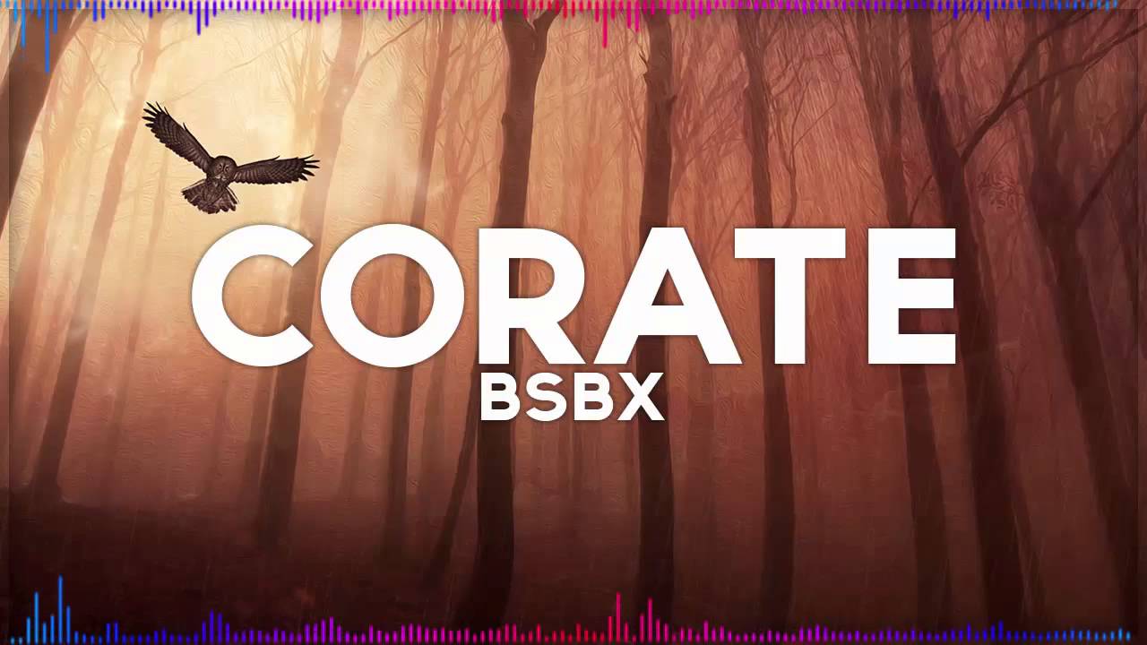 BSBX - Corate (Original Mix) - YouTube