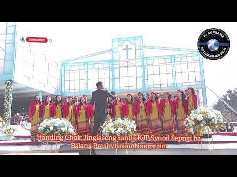 Standing Choir Jingiaseng Samla Synod Sepngi Haka Balang Nongstoin - YouTube
