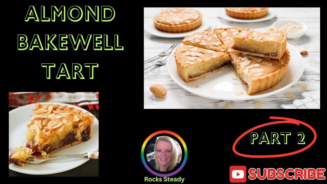 How to Make Tracy's Almond Bakewell Tart Part 2 | ROCKS STEADY - YouTube