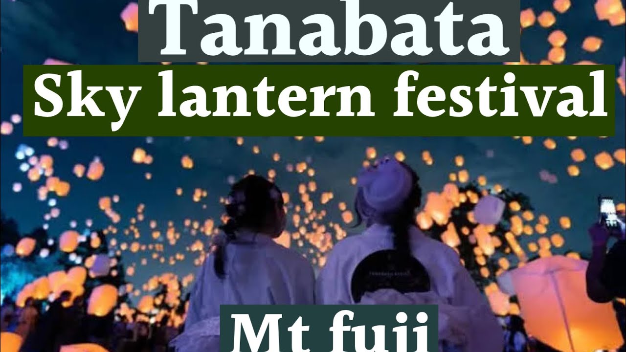 Tanabata sky lantern festival Mt fuji - YouTube
