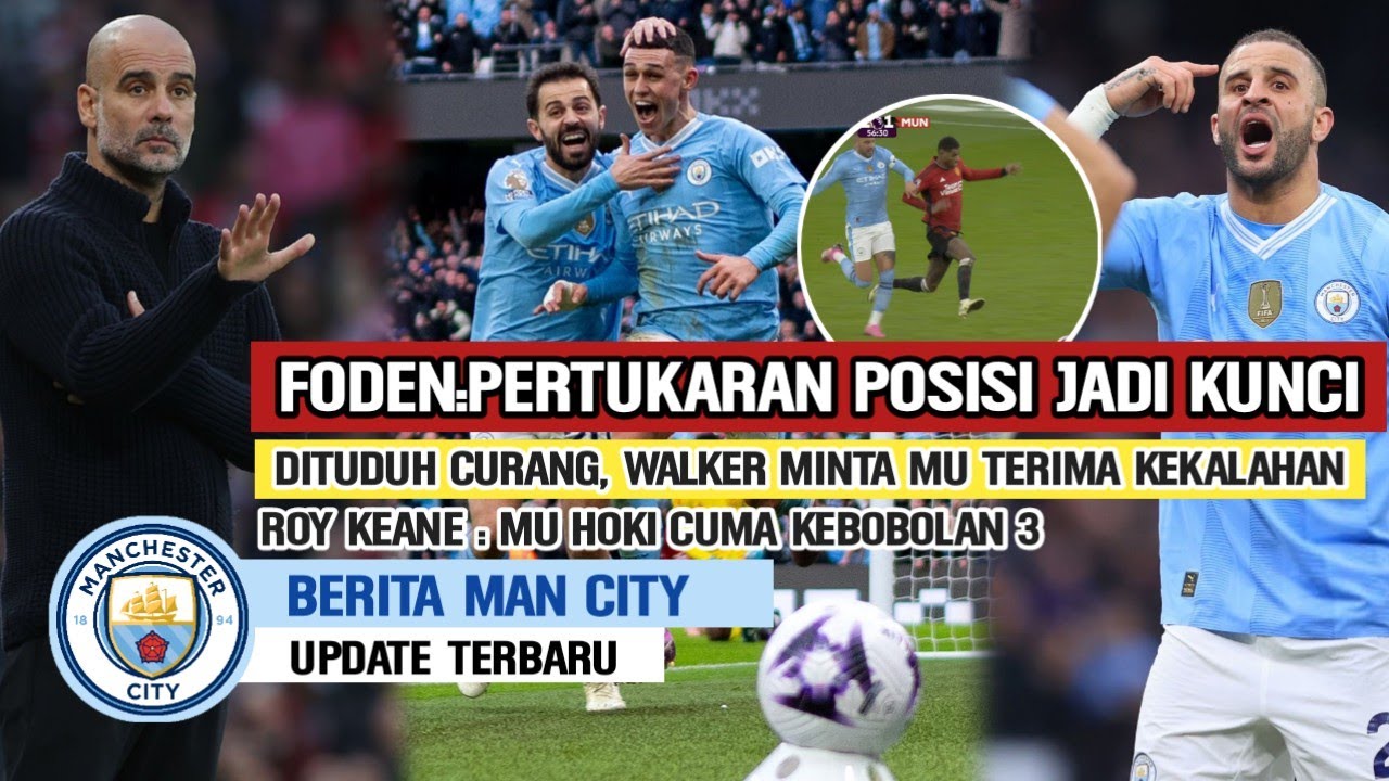TERIMA AJA KALAH‼️Reaksi Walker Dituduh Curang🔵Pep Tukar Posisi Foden ...