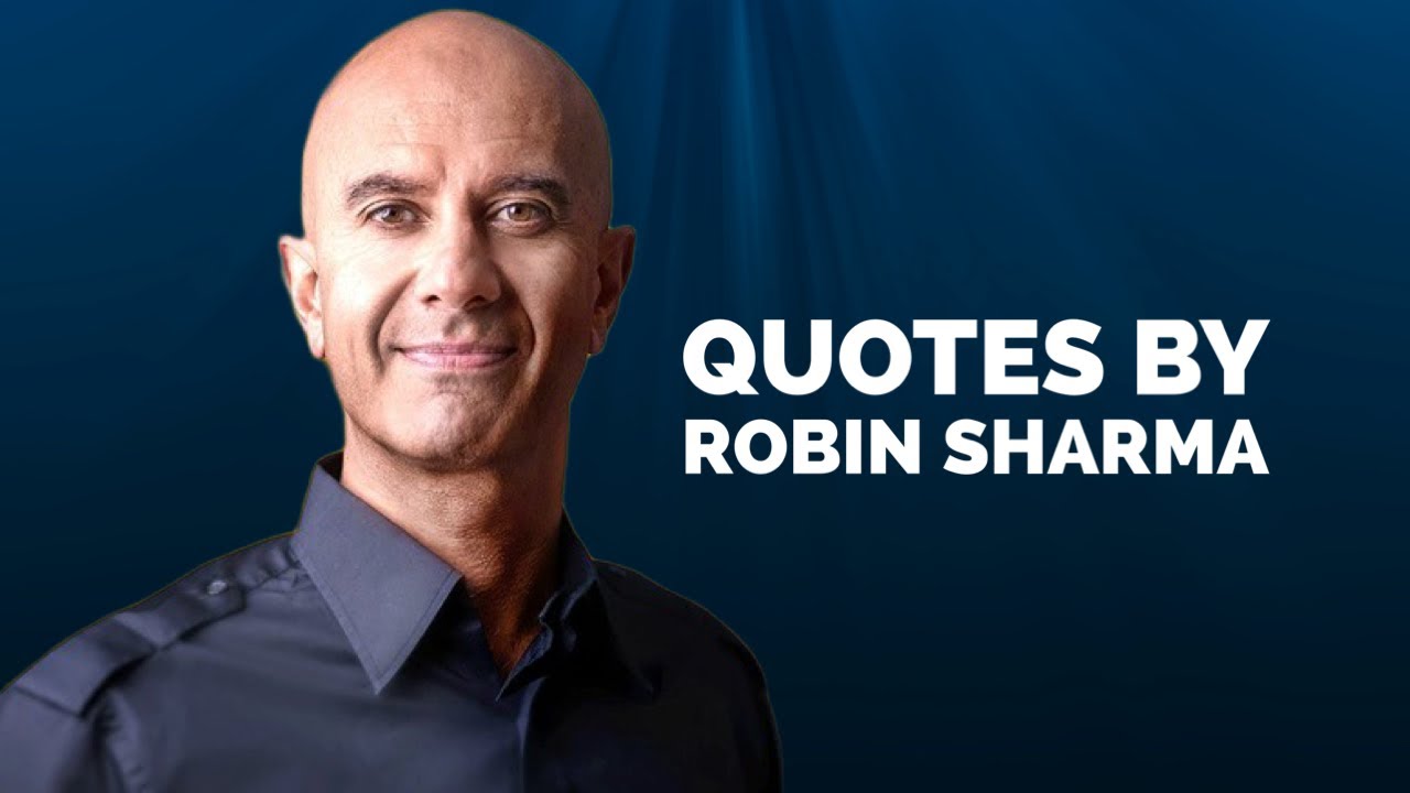 The Greatest Quotes Of Robin Sharma | Robin Sharma's Quotes - YouTube