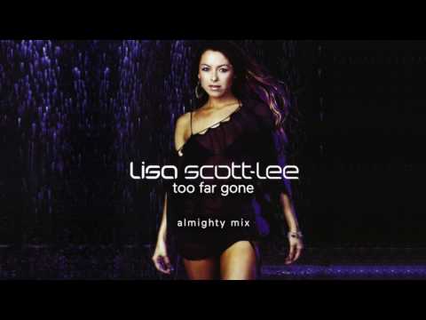 Lisa Scott Lee - Too Far Gone (Almighty Mix)