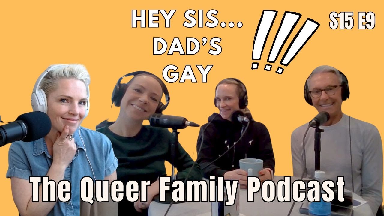 The Queer Family Podcast | S15 EP9 | It’s Never Too Late To Come Out ...