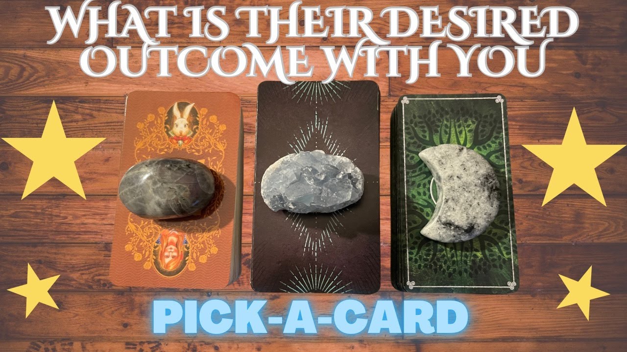 ️🔮What is their desired outcome with you? ️PICK-A-CARD 🌙TIMELESS ️LOVE ...