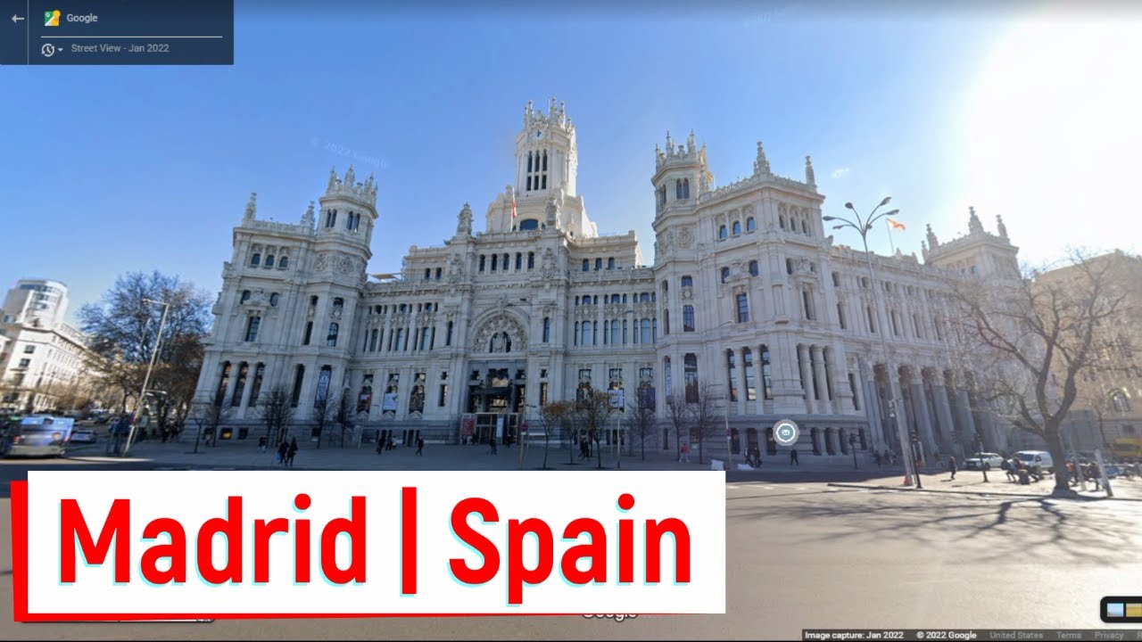 Madrid | Spain | Walking on Google Street | Virtual tour | Sights in ...