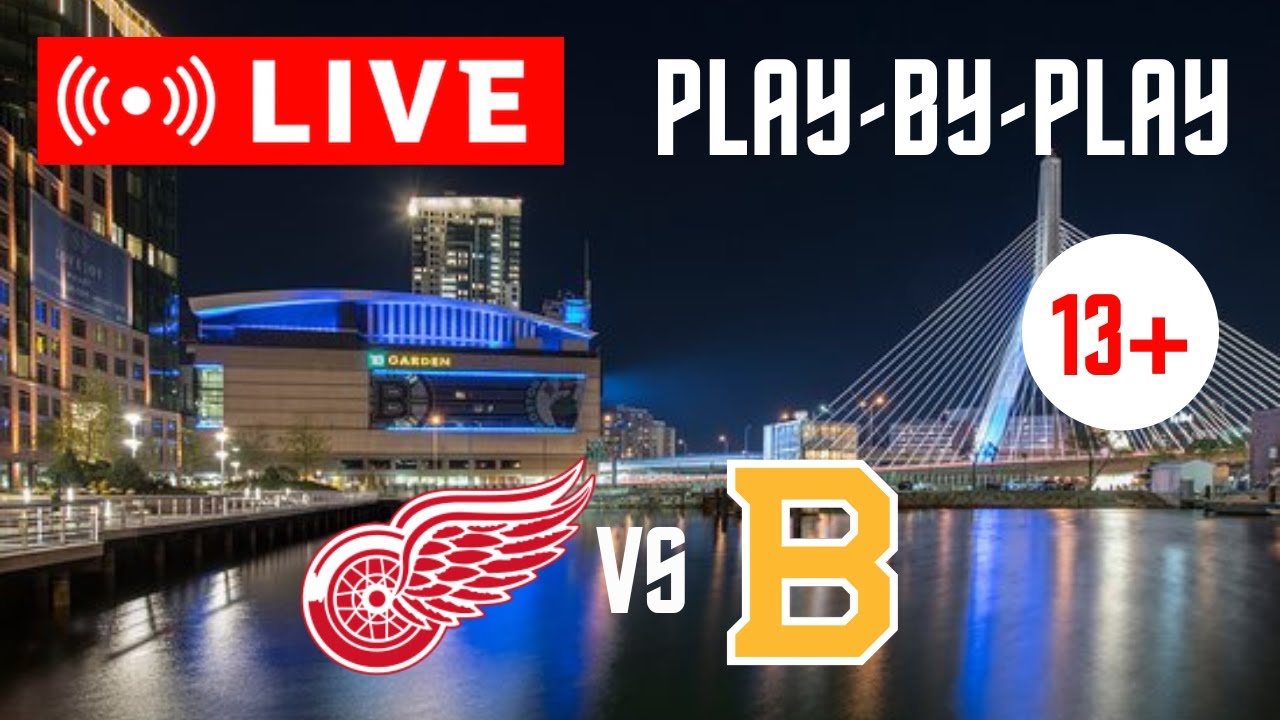 LIVE: Detroit Red Wings VS Boston Bruins Scoreboard/Commentary! - YouTube