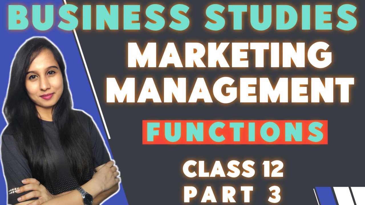 Marketing Management | Functions of Marketing | Business studies ...
