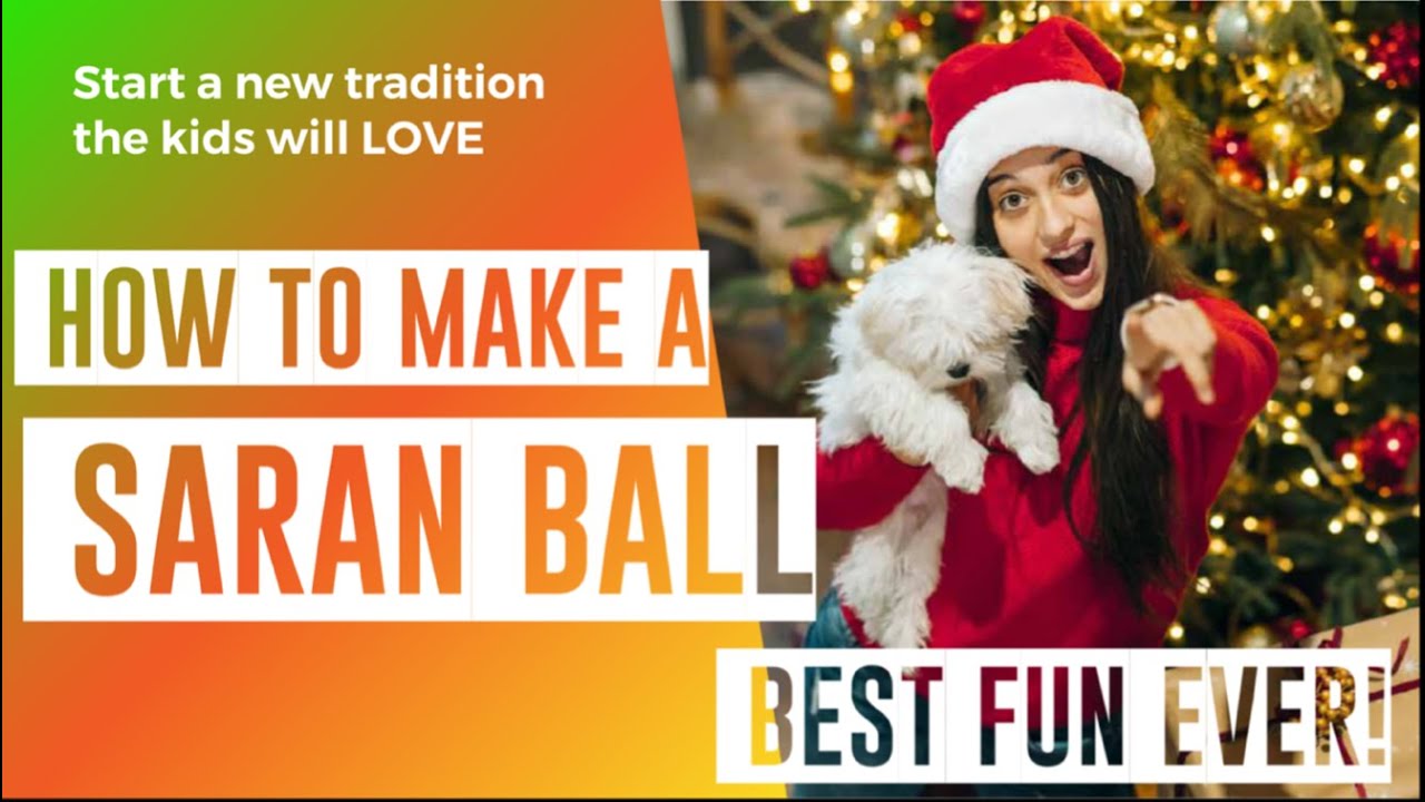 How to make a SARAN BALL for Christmas! This has been our holiday ...
