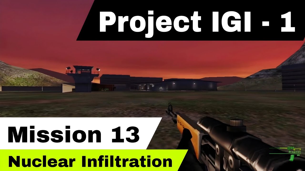 Project IGI - 1 | Mission 13 | Nuclear Infiltration - YouTube