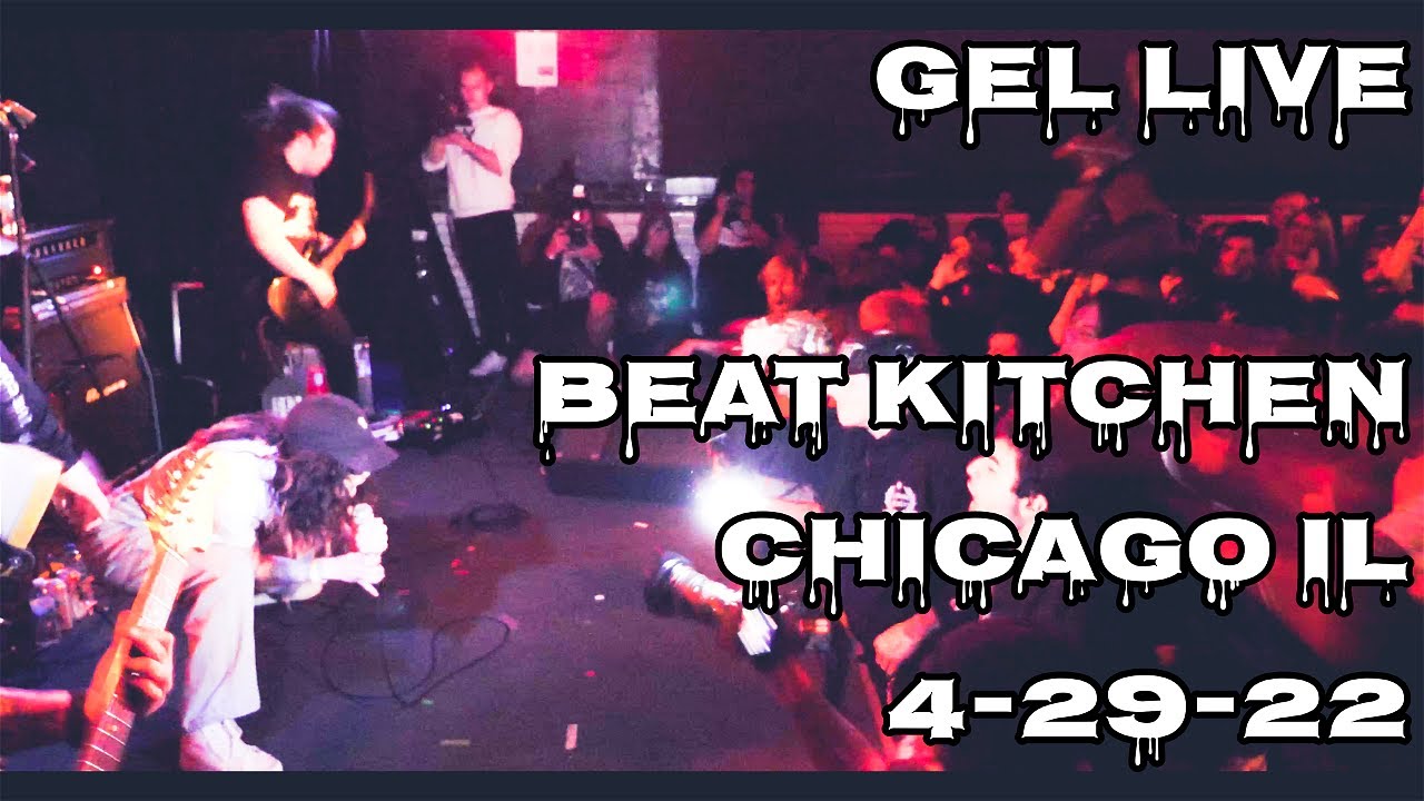 GEL Live [4K] @ Beat Kitchen, Chicago, Il, 4-29-22 - YouTube