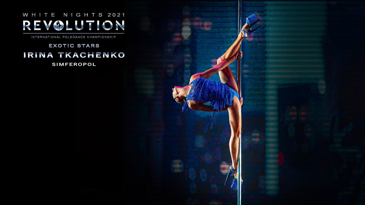 REVOLUTION 2021. WHITE NIGHTS | Irina Tkachenko (EXOTIC STARS) - YouTube