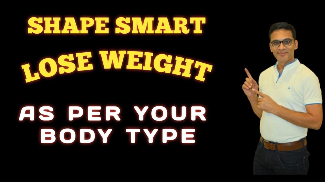 Shape Smart – Lose Weight as per Your Body Type | Understand Your Shape ...