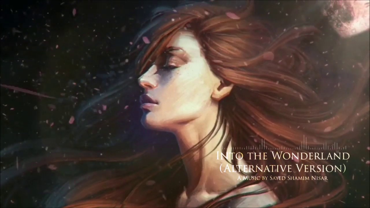 Into The Wonderland (Alternative Version) - Sayed Shamim Nisar ...