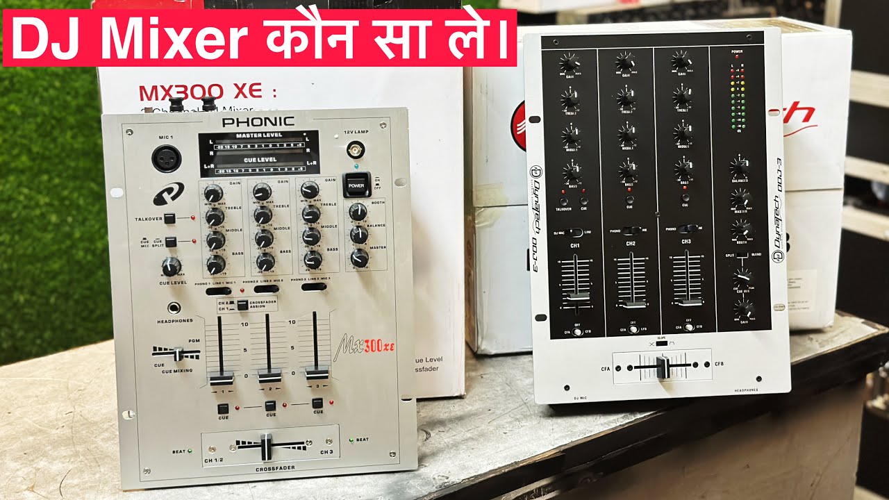 कौन सा DJ Mixer लेना चाहिए।Phonic MX300xe, Dynatech DDj3 - YouTube