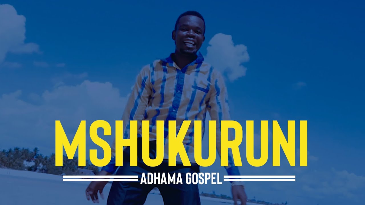 Adhama Group - Mshukuruni (Official Video) - YouTube