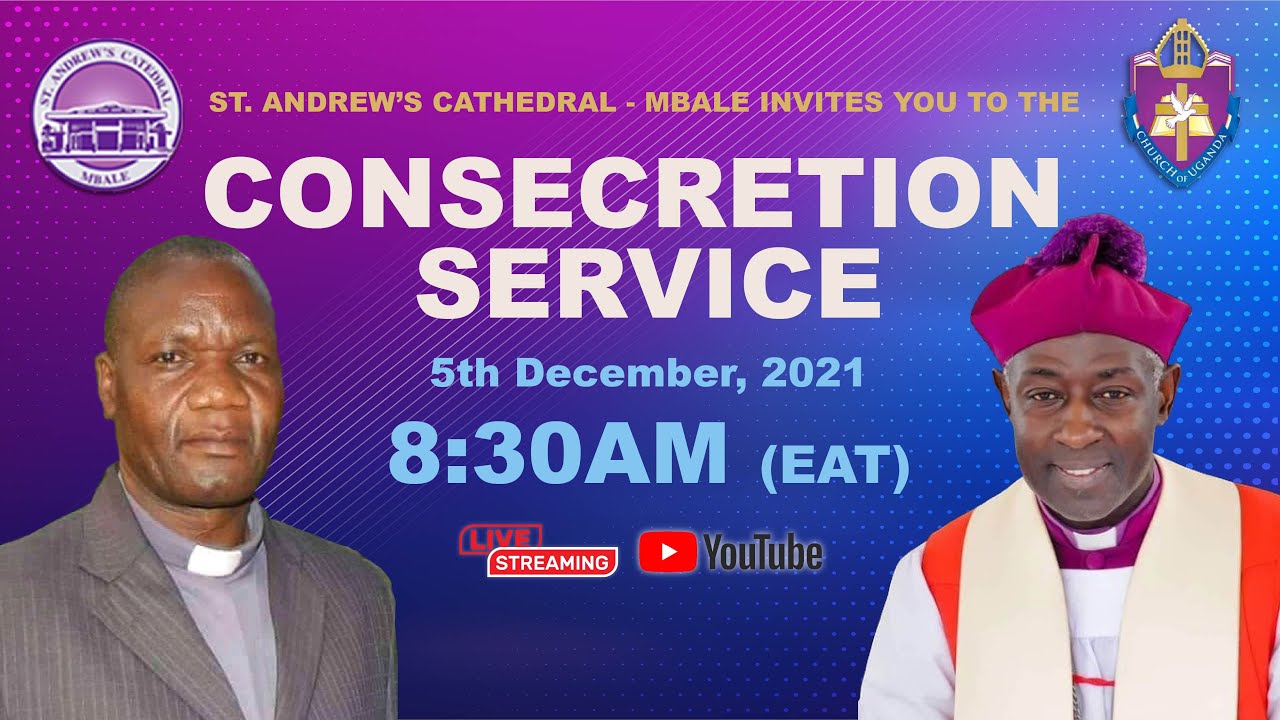 St. Andrews Cathedral, Mbale - Consecration Service. 5th December, 2021 ...