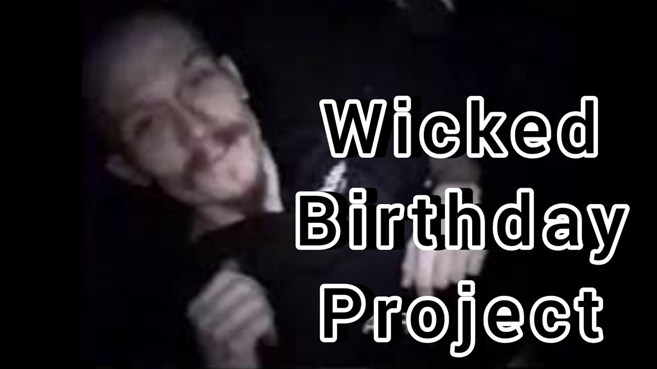 Wicked Birthday Project - YouTube