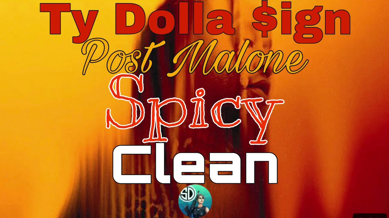 Ty Dolla $ign- “Spicy” Clean (feat. Post Malone) - YouTube