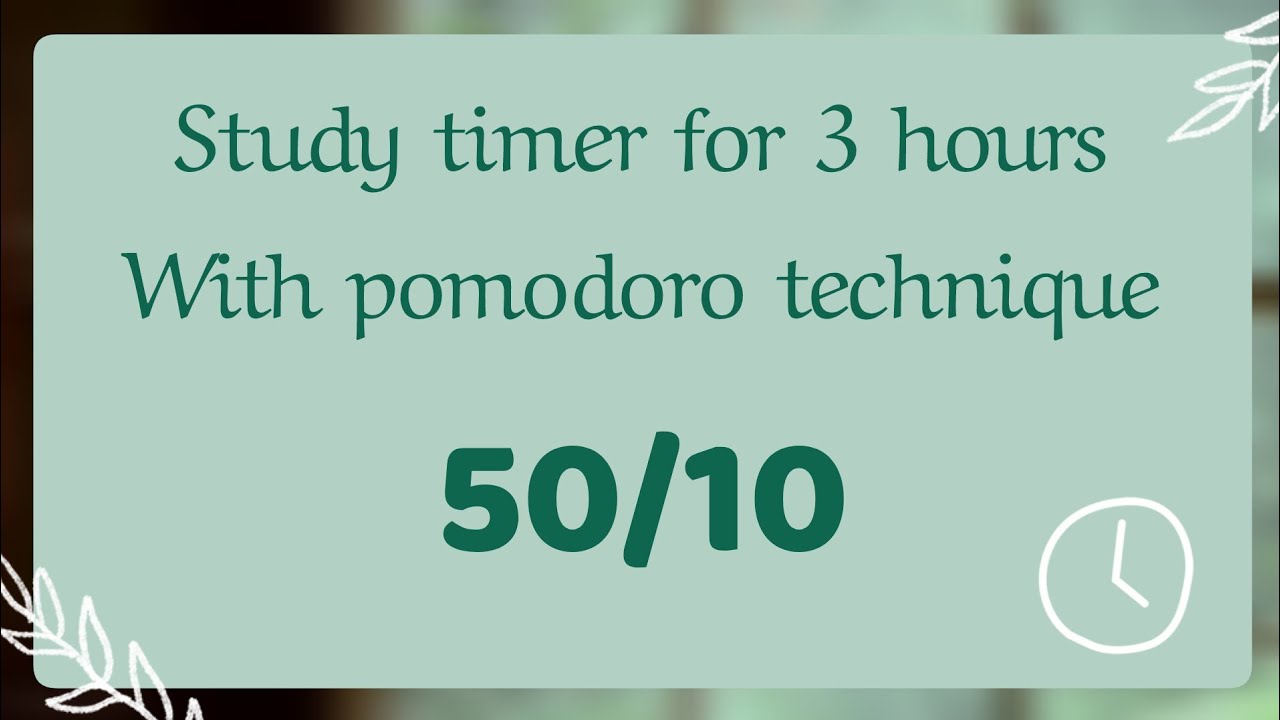 study timer for 3 hours, Using the Pomodoro Technique|50/10|With the ...