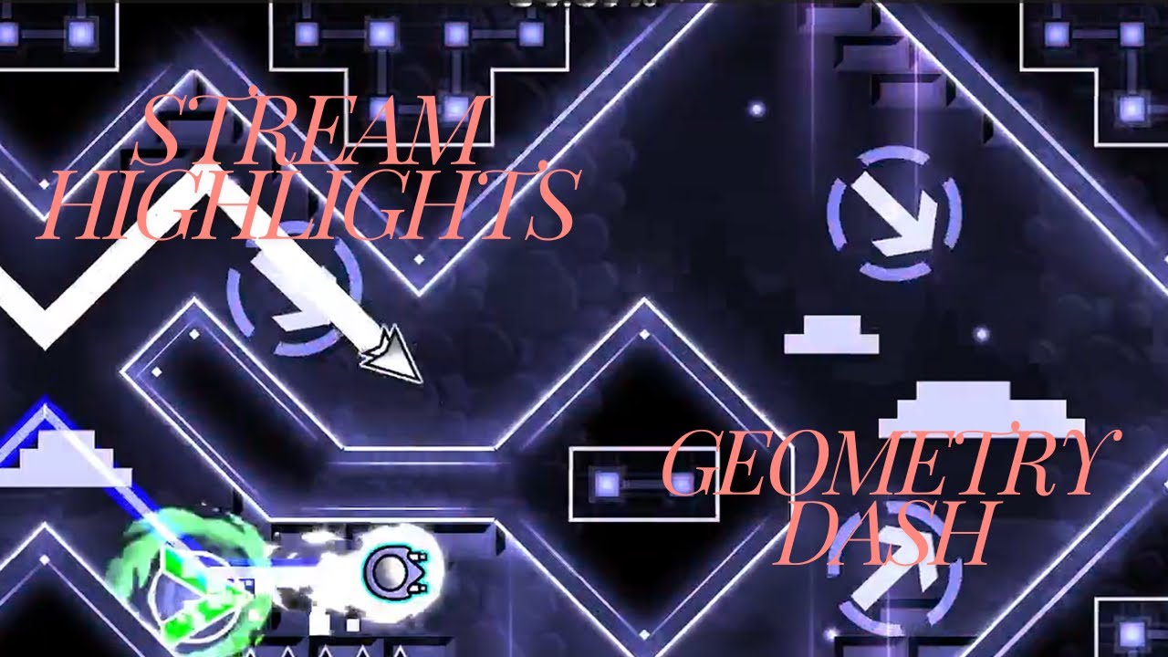 Geometry Dash (Stream Highlights) - YouTube