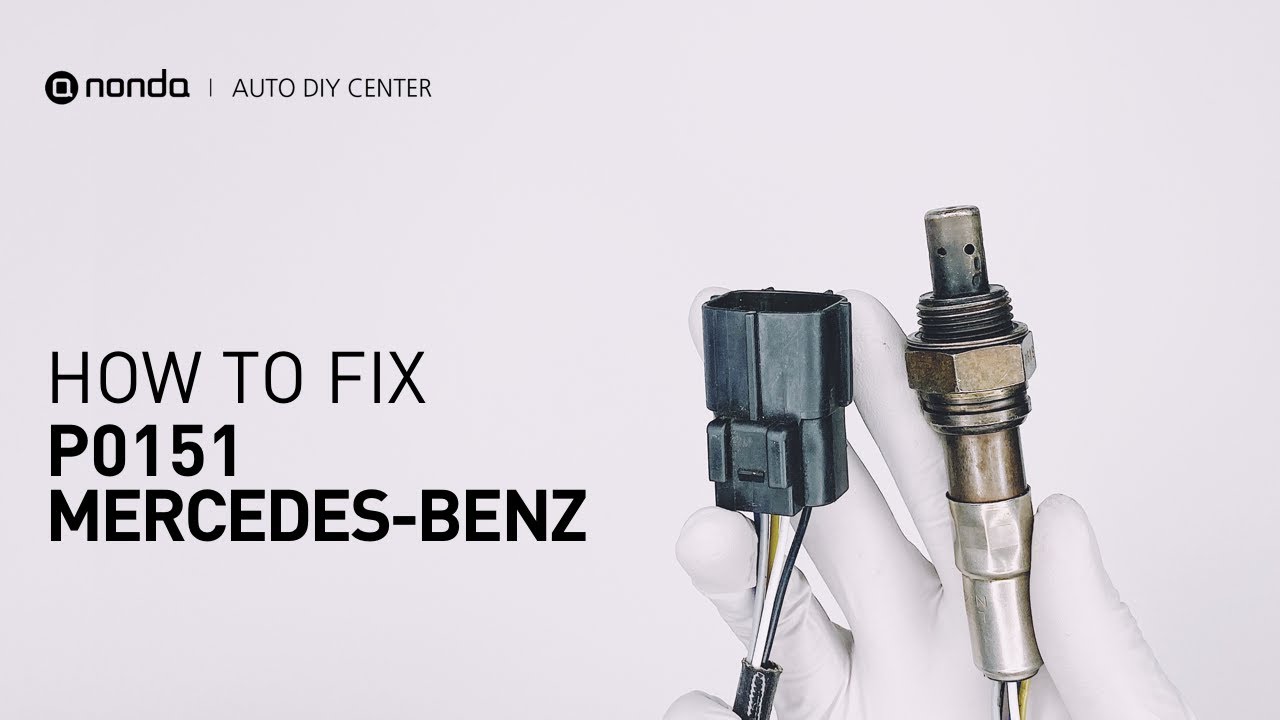 How to Fix Mercedes-Benz P0151 Engine Code in 4 Minutes [3 DIY Methods ...