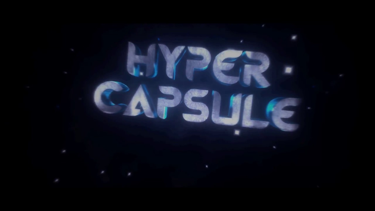 HYPER CAPSULE-Intro - YouTube