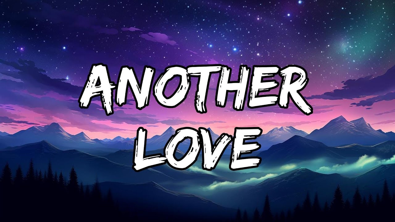 Tom Odell - Another Love (Lyrics) - Justin Bieber, Ruth B., Joji ...