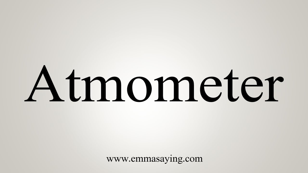 How To Say Atmometer - YouTube