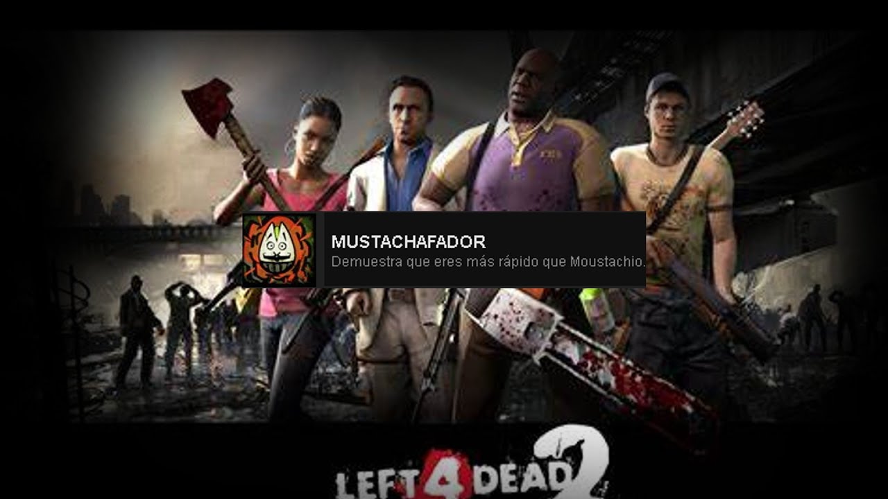 como conseguir el logro "MUSTACHAFADOR" en L4D2 - YouTube