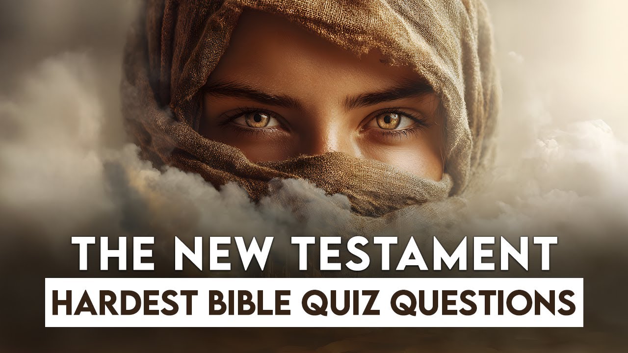 25 Bible Questions from Gospels to Revelation To Test Your Knowledge ...