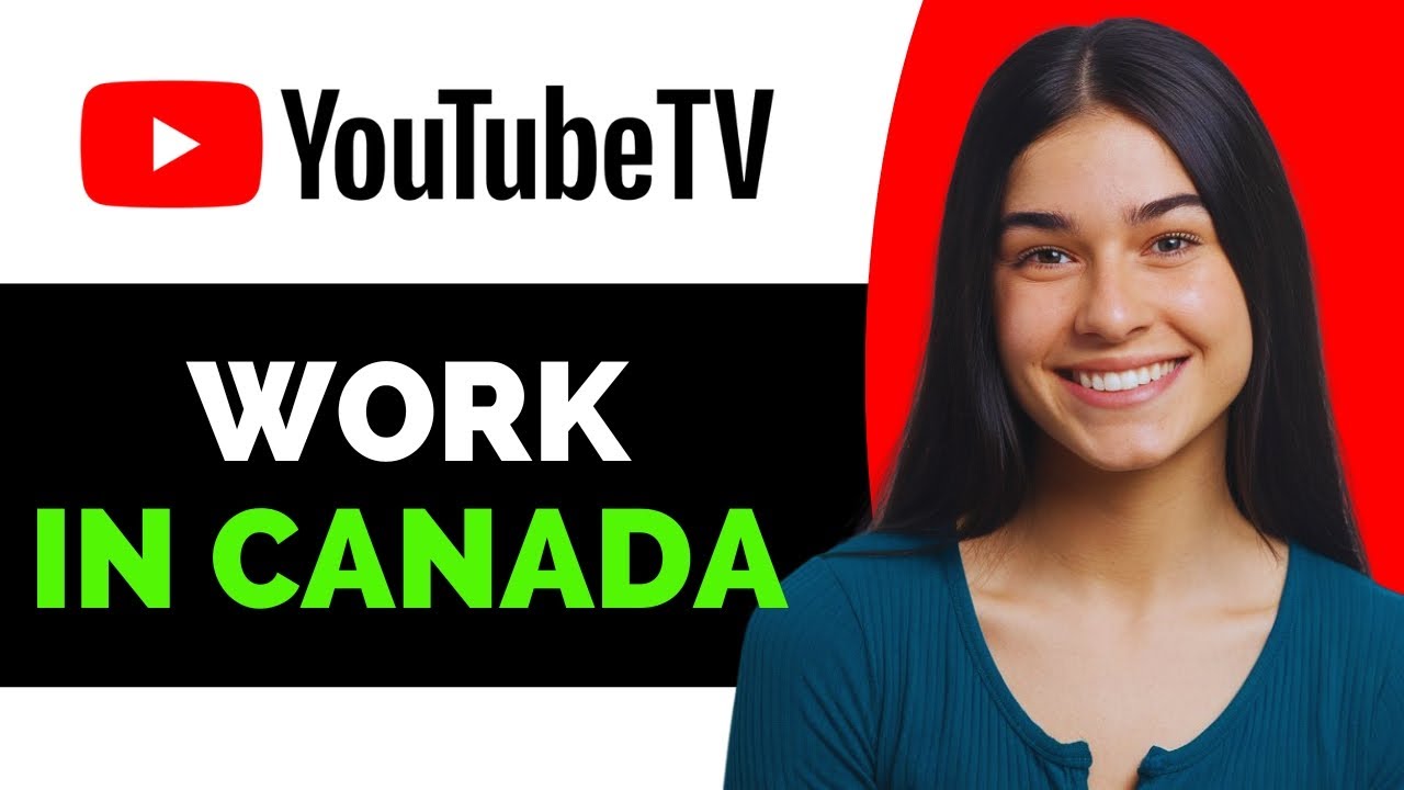 Does YouTube TV Work in Canada - Full Guide - YouTube