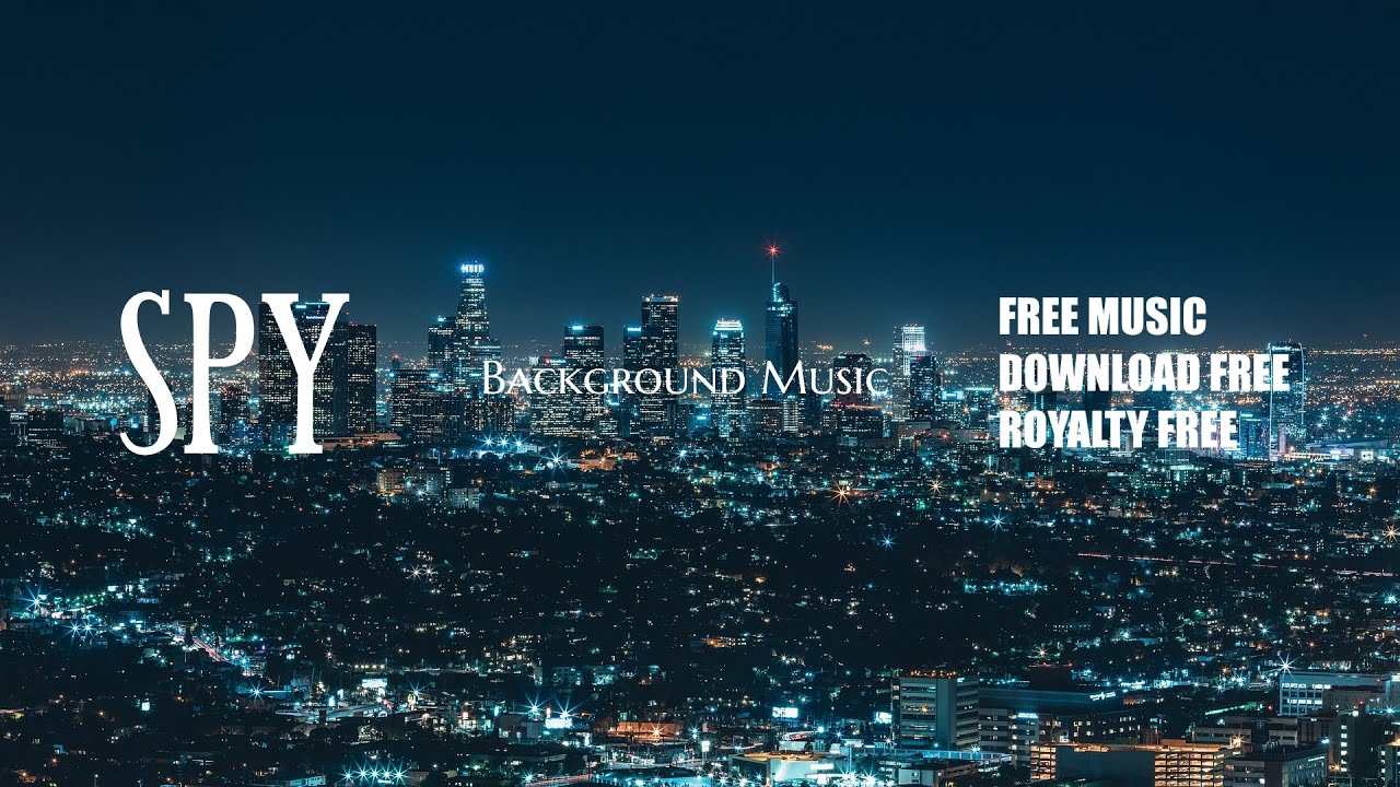 SPY【Background Music】 / Free Music - YouTube