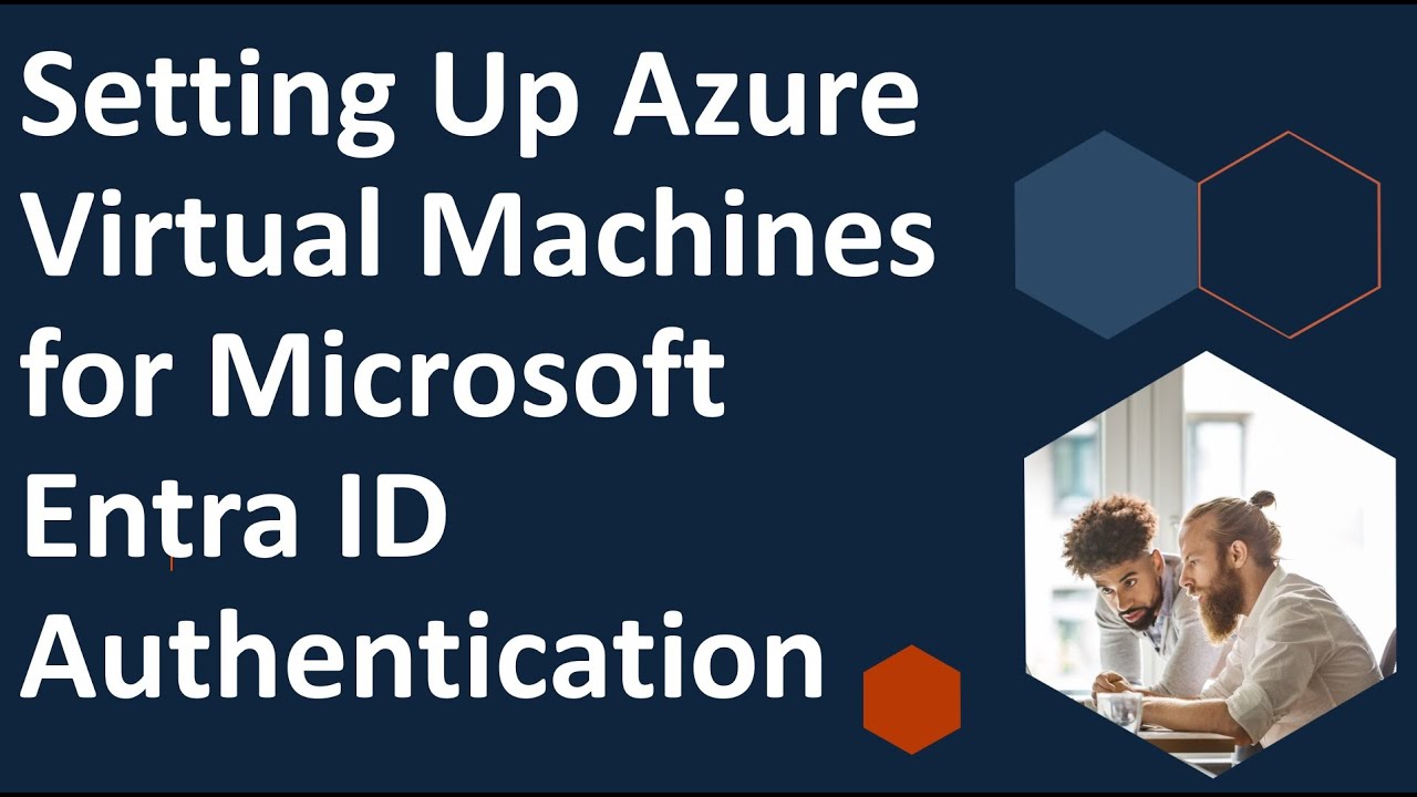 SetUp Azure Virtual Machines for Microsoft Entra ID Authentication ...