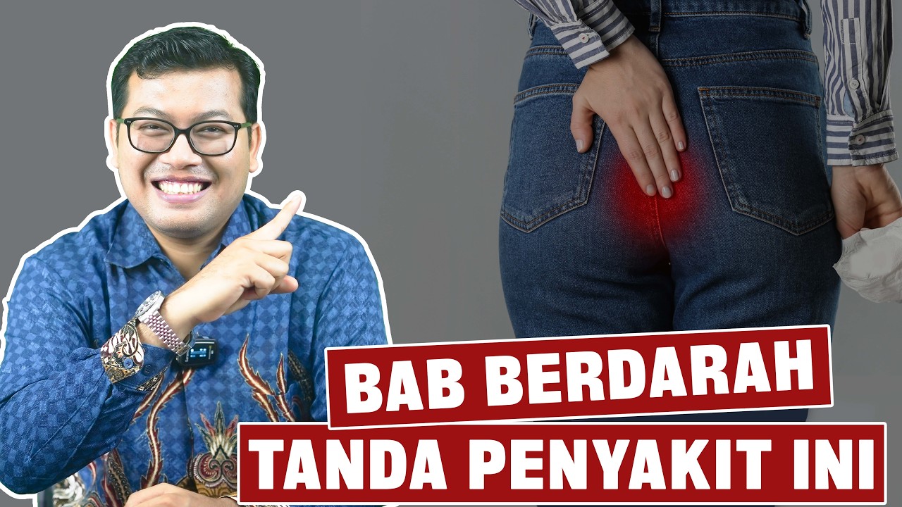 BAB BERDARAH BEGINI PENYEBAB MENCEGAH DAN MENGATASINYA - DOKTER SADDAM ISMAIL - YouTube