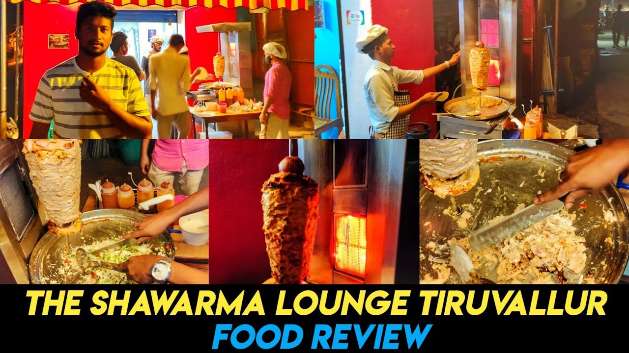 THE SHAWARMA LOUNGE TIRUVALLUR | FOOD REVIEW | PAPER ROWDIES | - YouTube