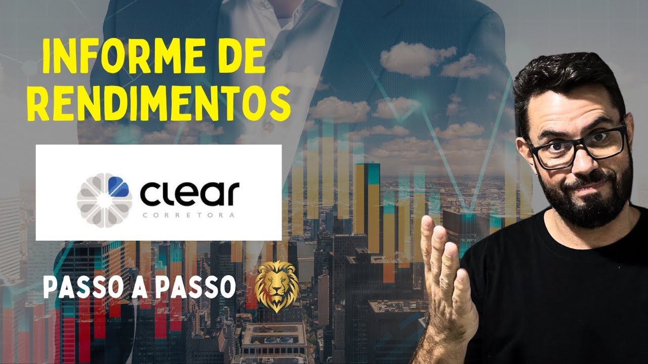 COMO PUXAR INFORME DE RENDIMENTO NA CLEAR - YouTube