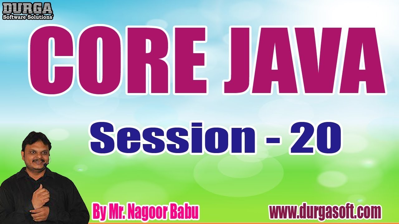 CORE JAVA tutorials || Session - 20 || by Mr. Nagoor Babu On 18-12-2019 ...