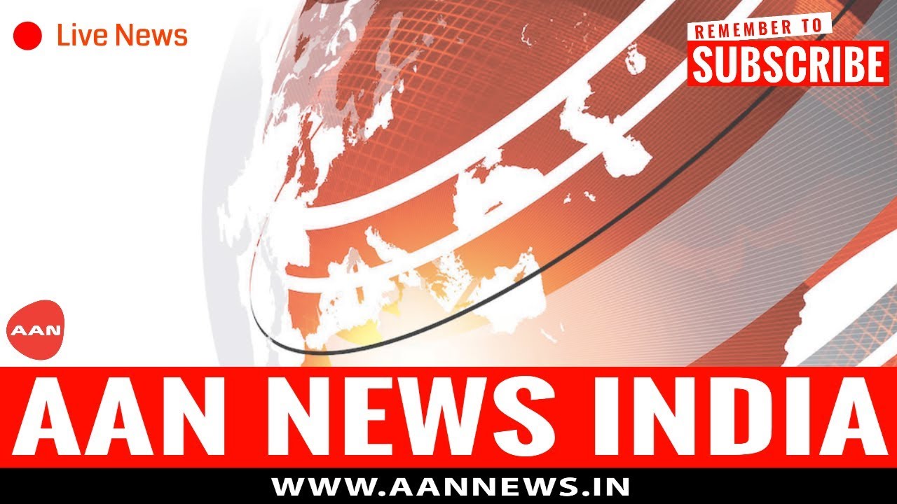 AAN News India Live Stream - YouTube