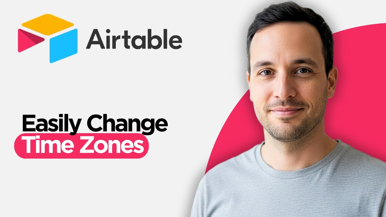 How to Easily Change Time Zones in Airtable (2026 Full Guide) - YouTube