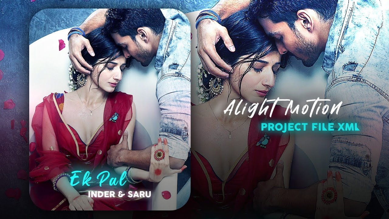 Ek Pal 💙 │Sanam Teri Kasam│ Xml │ Free Project File │Alight Motion │4.3 ...