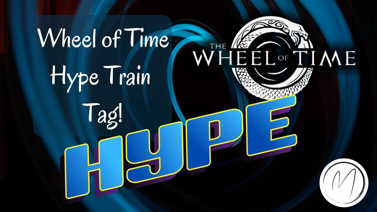 Wheel of Time Hype Train Tag - The wait for Season 2 - YouTube