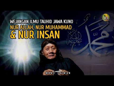 NUR ALLAH, NUR MUHAMMAD & NUR INSAN - MBAH TRIMAN - YouTube