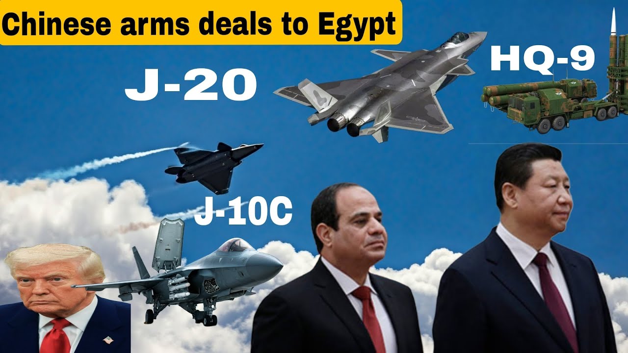 CHINESE ARMS DEALS TO EGYPT HQ-9, J-20, J-10C AND AMERICA DECLARES ...