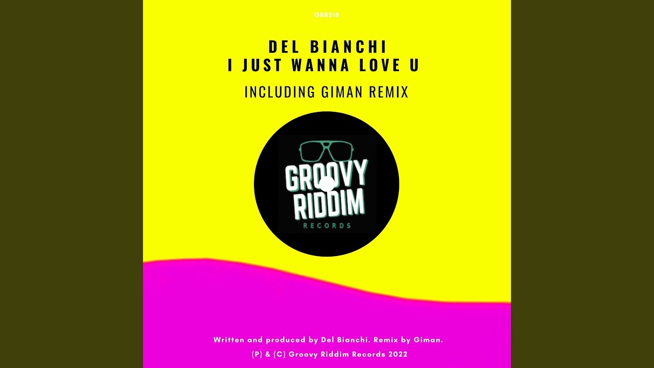 I Just Wanna Love U (Giman Remix) - YouTube